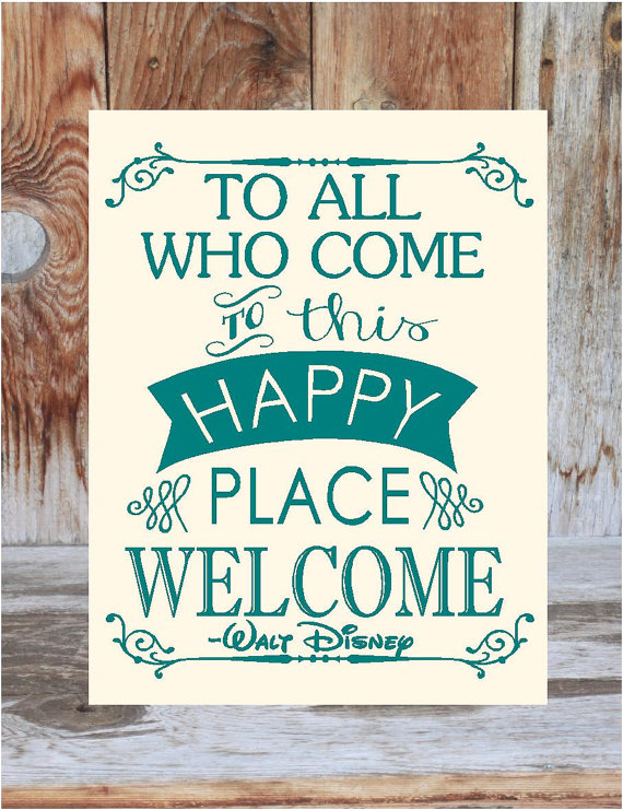 To all who come to this happy place, welcome! - Decor