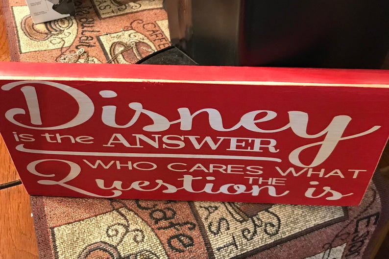 I Don't Care What the Question Is. Disney is the Answer!