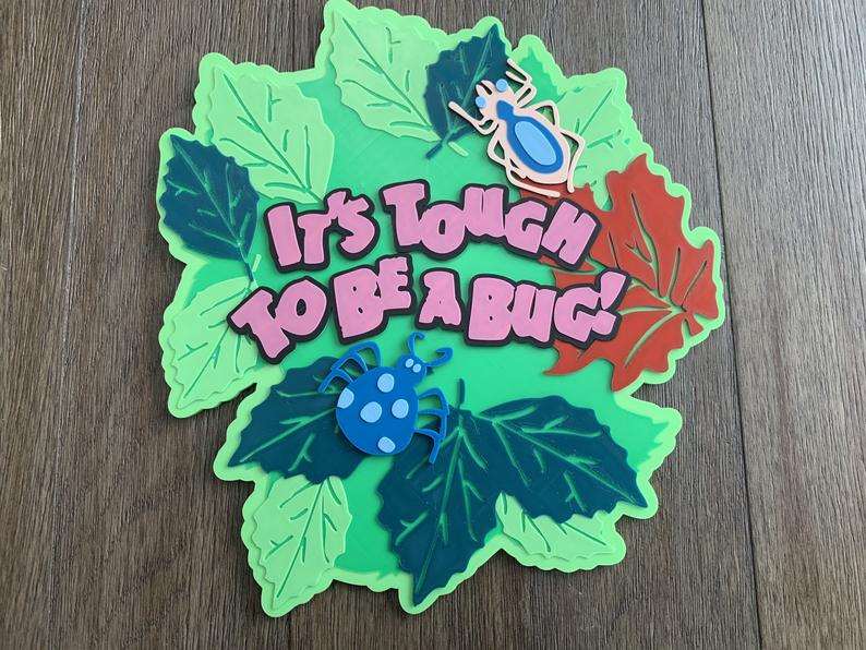 This Sign Proves It's Tough To Be A Bug - Decor